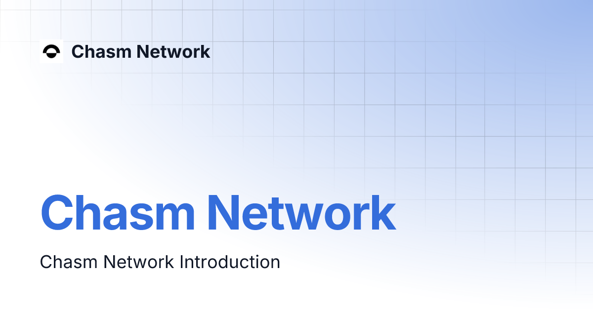 Chasm Network | Chasm Network