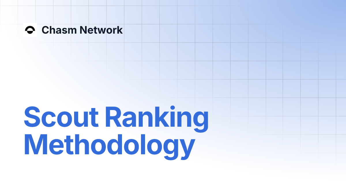 Scout Ranking Methodology | Chasm Network